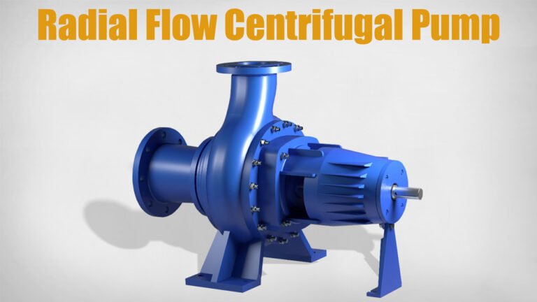 Types of Centrifugal Pump | Working, Application & Selection Guide